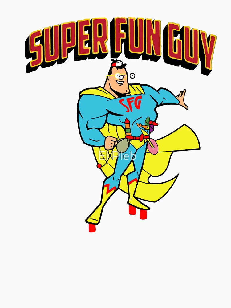 "Super Fun Guy" T-shirt for Sale by ElPlebDesigns | Redbubble ...