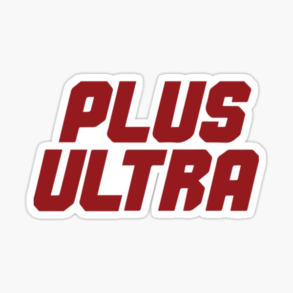 "Go beyond PLUS ULTRA " Sticker for Sale by Maryloulexim | Redbubble