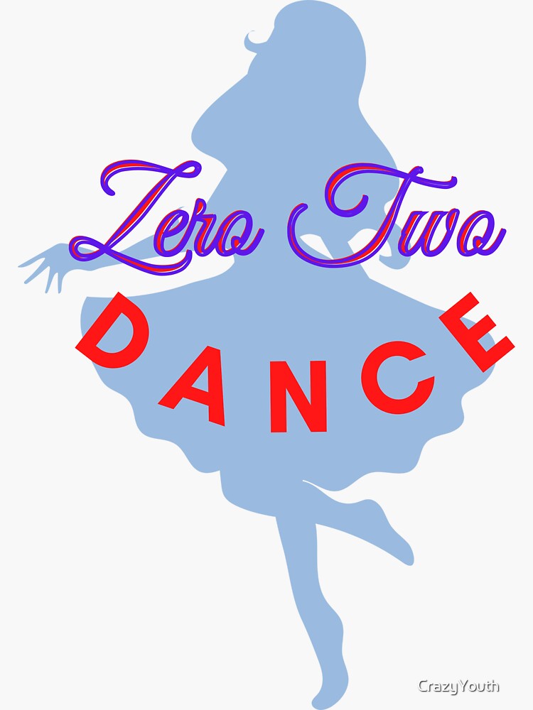 "Zero Two Dance" Sticker by CrazyYouth | Redbubble