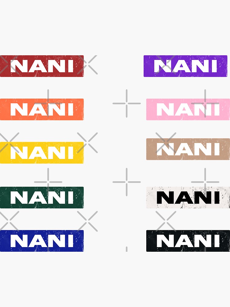 "NANI STICKER PACK" Sticker for Sale by OneGoodOne | Redbubble