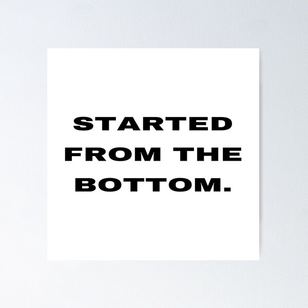 Drake Started From The Bottom Quotes