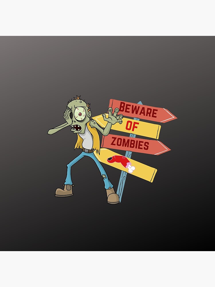 "Beware of zombies" Poster for Sale by Guruprasadsh | Redbubble