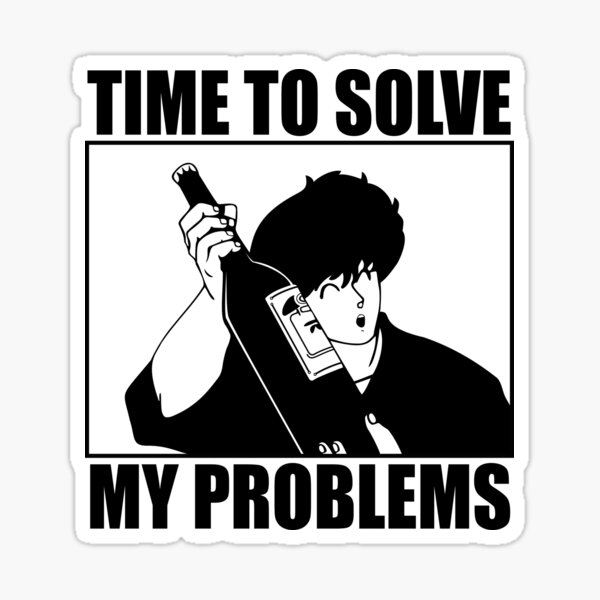 "Time to Solve my Problems" Sticker for Sale by Anime & Art | Redbubble
