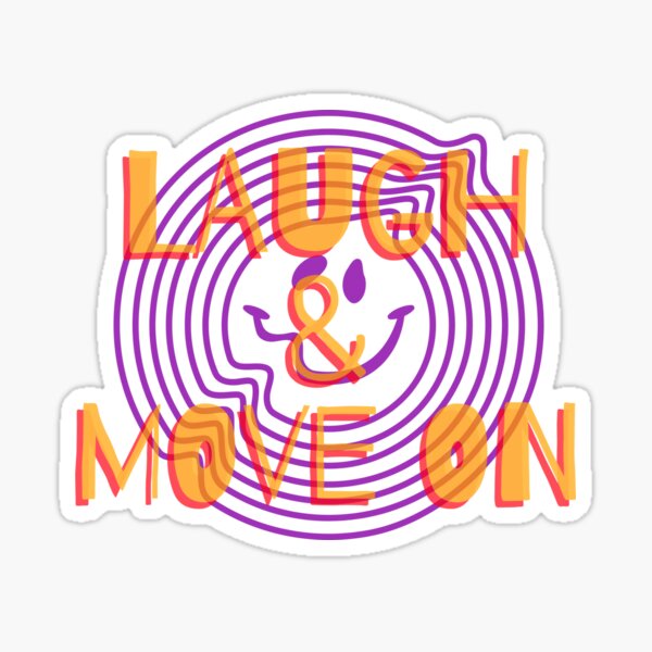 "Laugh and Move On" Sticker for Sale by retro87tee | Redbubble