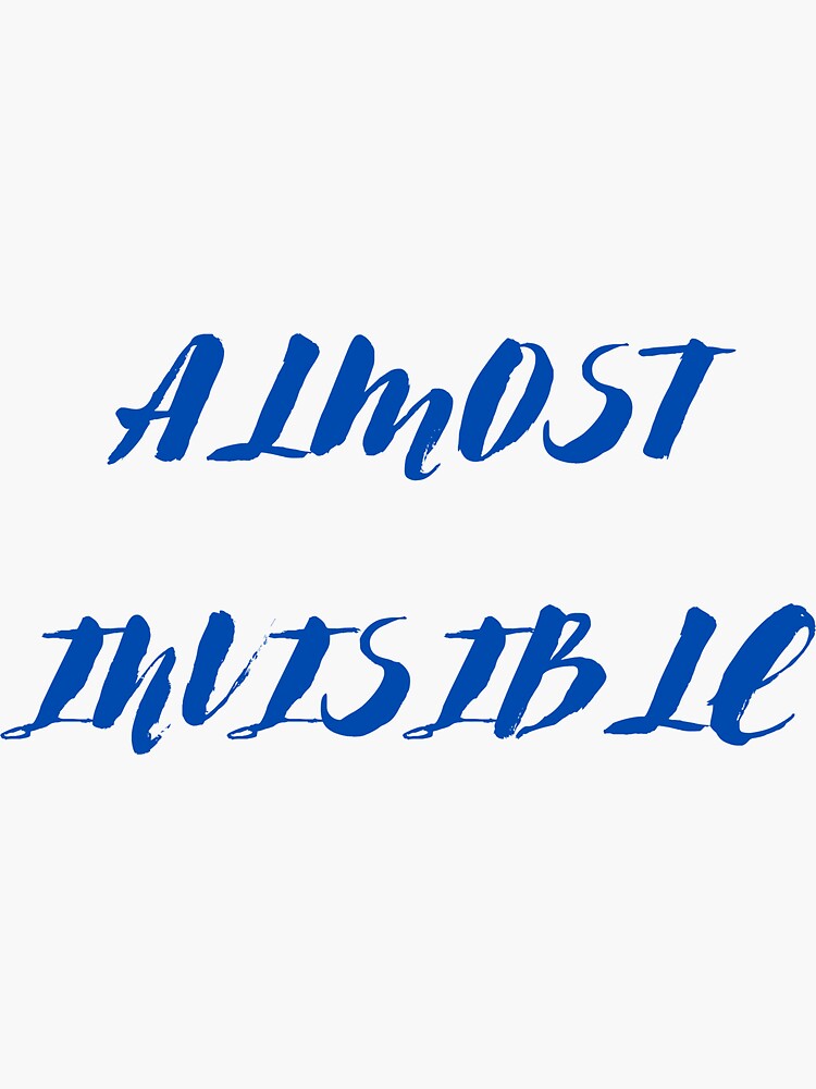 "Almost invisible, Christianity, Motivational" Sticker for Sale by ...
