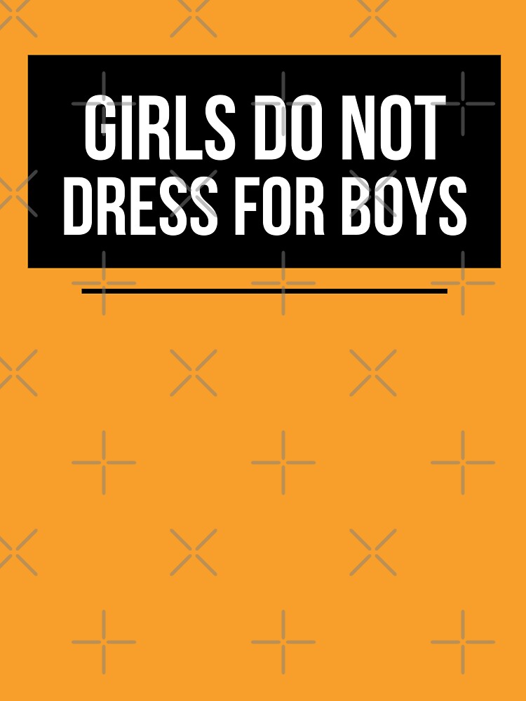 "Girls Do Not Dress For Boys - Girl Boss Quote" T-shirt by MADINKSHOP ...