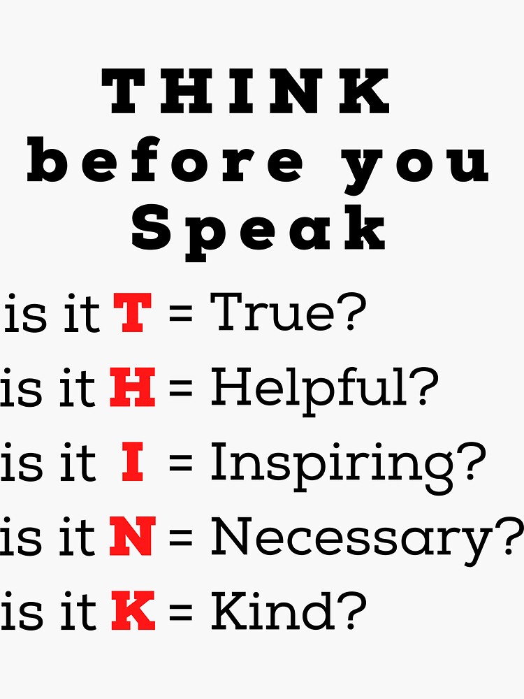 "Think before you speak- true helpful inspiring necessary kind" Sticker ...