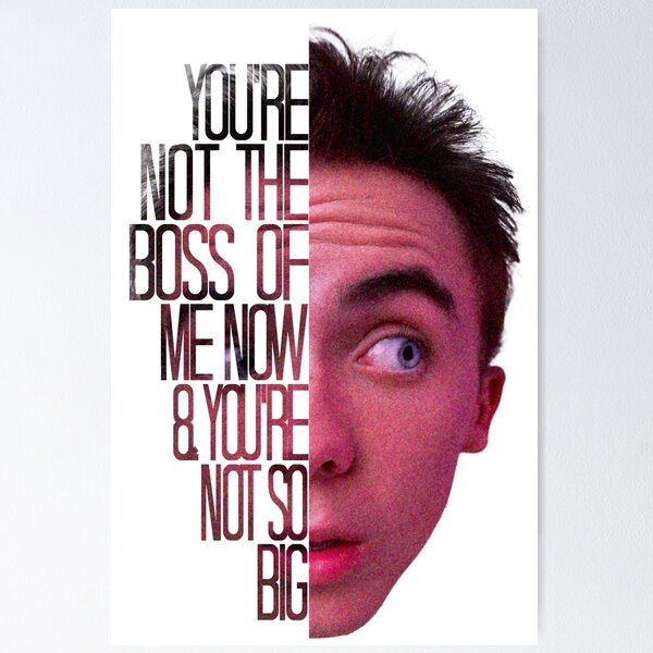 "you're not the boss of me now" Poster for Sale by Llamarama13 | Redbubble
