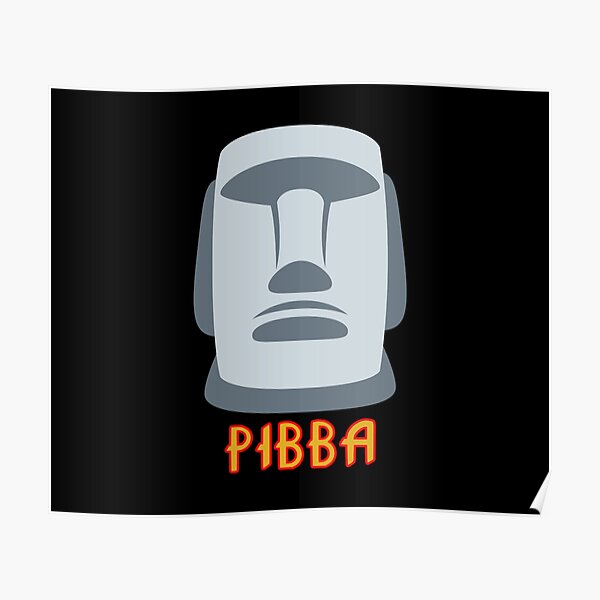 "Pibba" Poster by Pibba | Redbubble