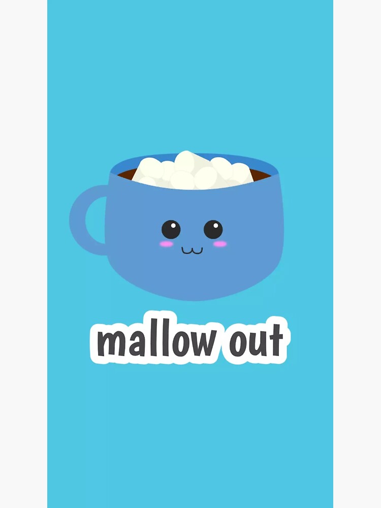 "MALLOW OUT!" Sticker for Sale by Perla2021 | Redbubble