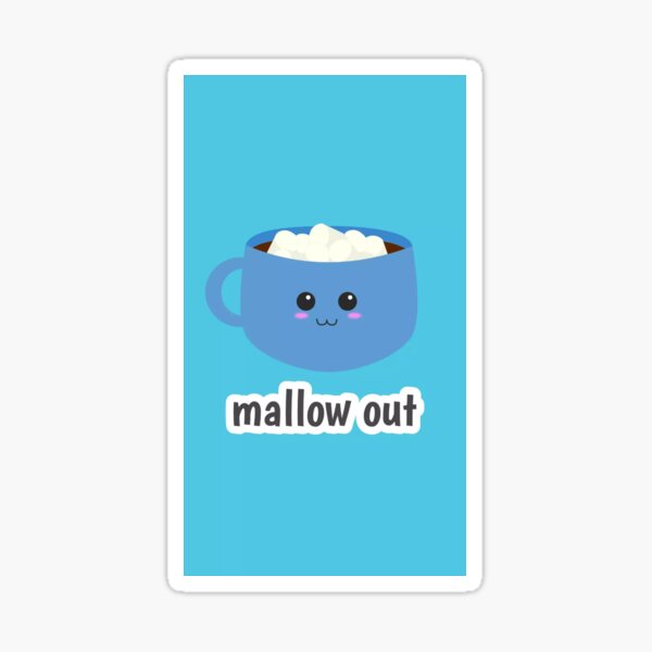 "MALLOW OUT!" Sticker for Sale by Perla2021 | Redbubble