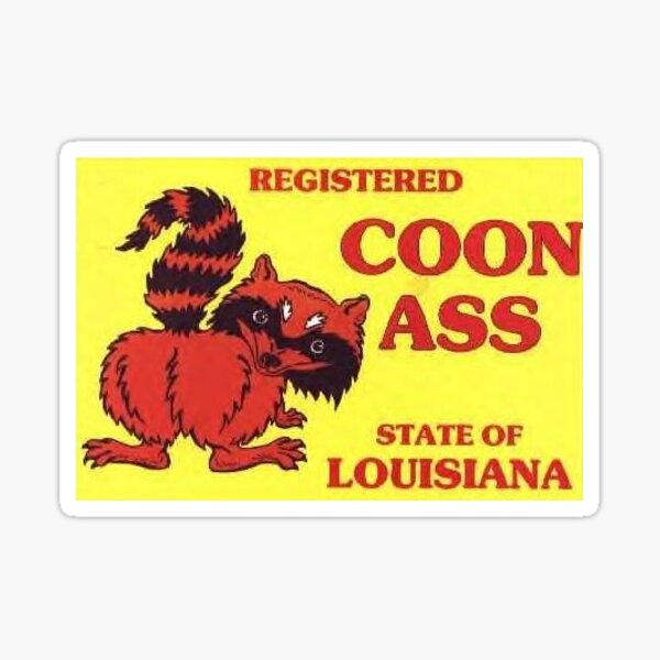 Coonass Merch & Gifts for Sale | Redbubble