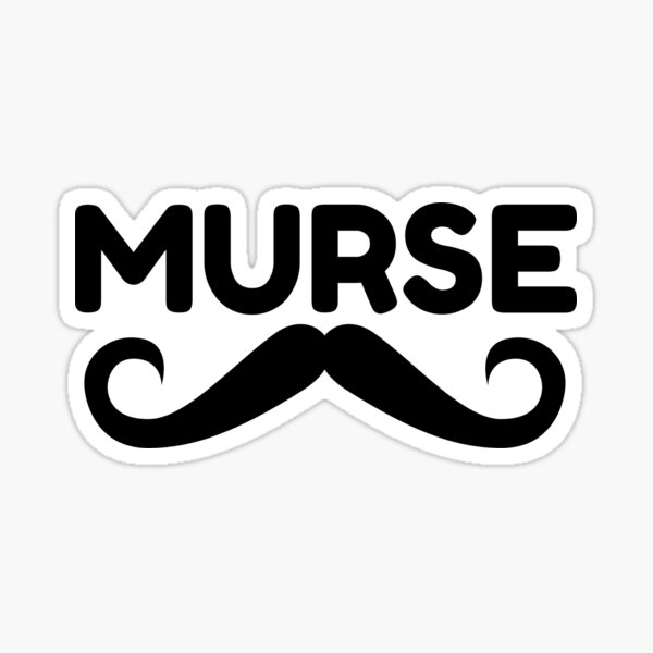 "MURSE - MALE NURSE " Sticker by kirankum | Redbubble