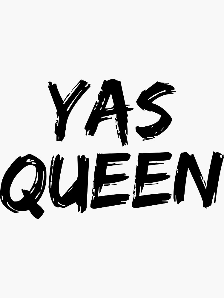 "yas" Sticker by Katesortino | Redbubble