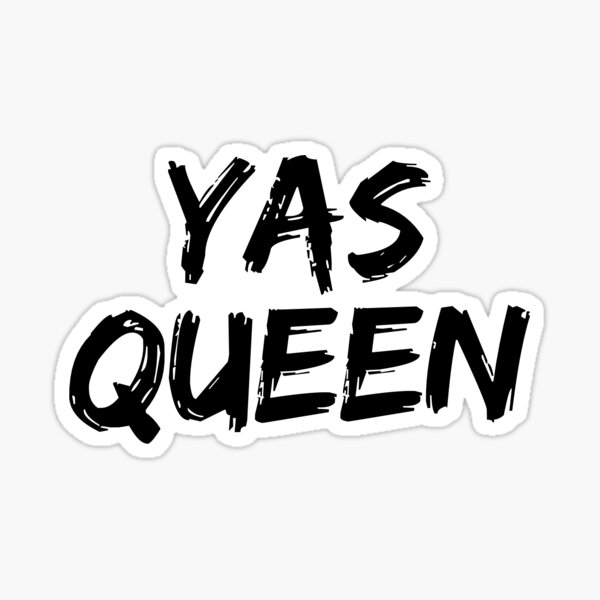 "yas" Sticker by Katesortino | Redbubble