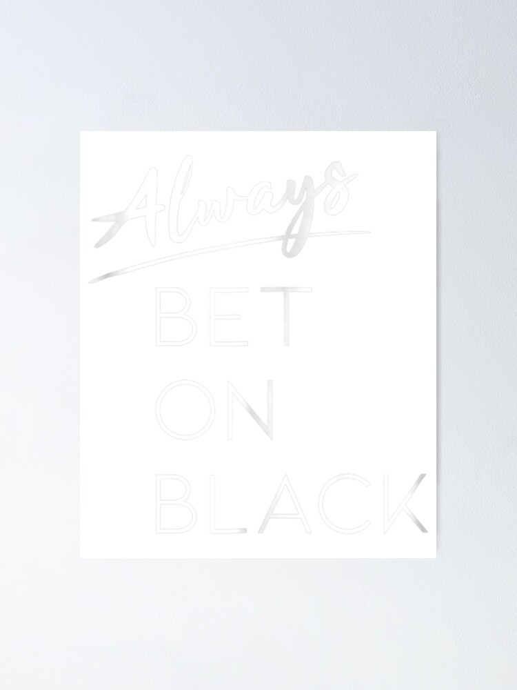 "Always Bet On Black - African Heritage Pride T-Shirt" Poster for Sale ...