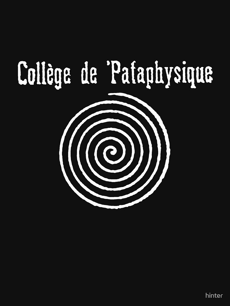 "College de Pataphysique - white on black version" T-shirt for Sale by ...