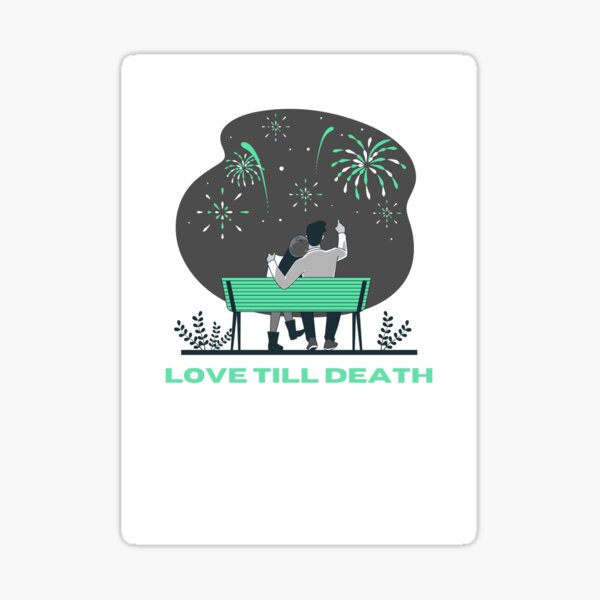 "Love till Death " Sticker for Sale by Achouak | Redbubble