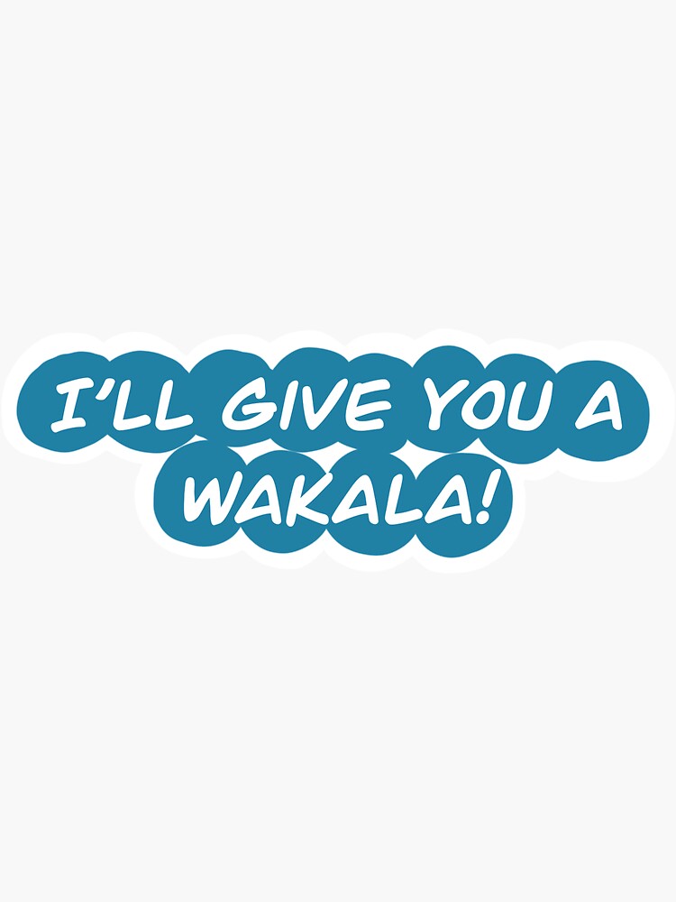 "Wakala!" Sticker for Sale by KiwiKayShop | Redbubble
