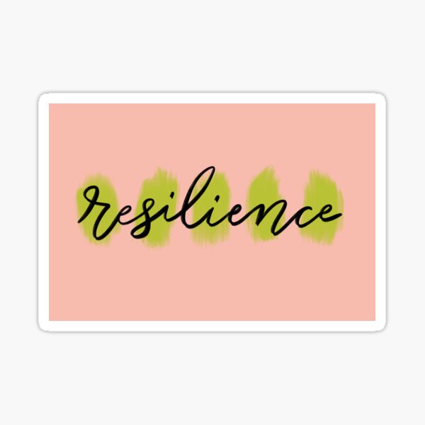 "Word of the Year Artwork - Resilience" Sticker by RippleandSpark ...