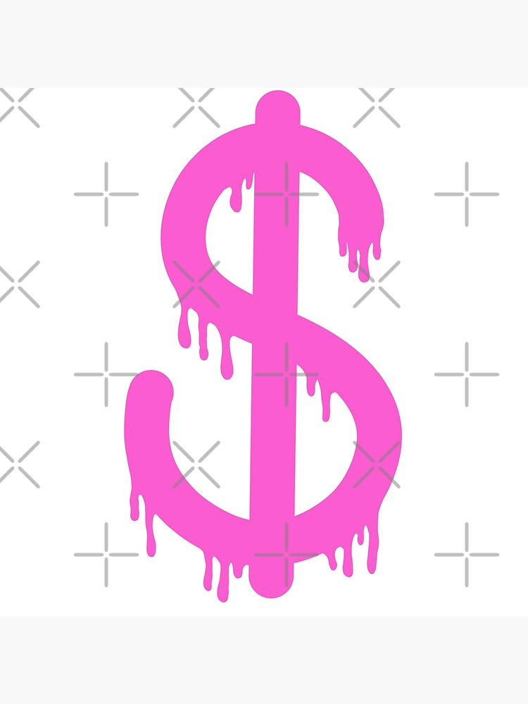 "Pink Drippy Dollar Sign" Poster for Sale by gbreshears | Redbubble