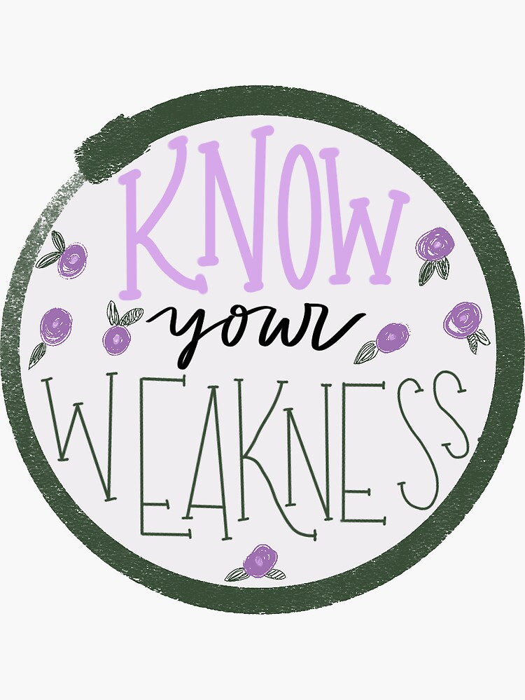 "know your weakness" Sticker for Sale by beatledania | Redbubble