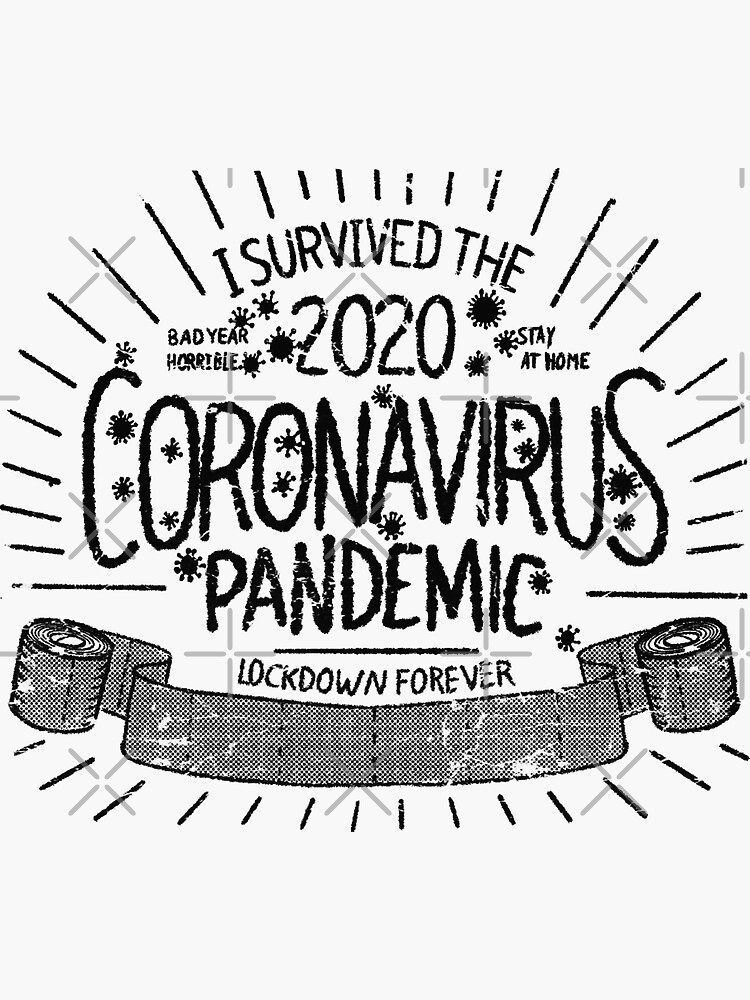 "i survived the 2020 Coronavirus Pandemic v2" Sticker by Faroth | Redbubble