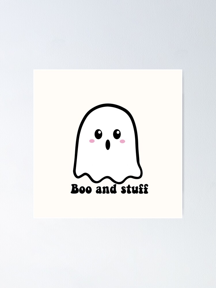 "Boo and Stuff" Poster for Sale by LaPalmaCreativa | Redbubble