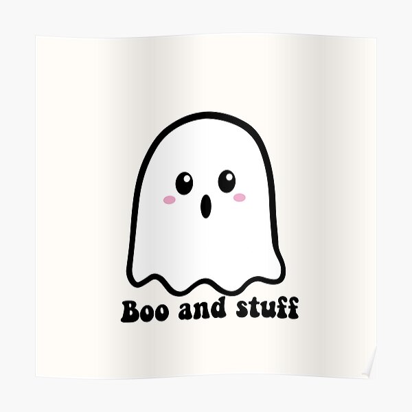 "Boo and Stuff" Poster for Sale by LaPalmaCreativa | Redbubble
