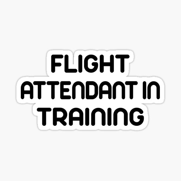 "Flight Attendant In Training - By Aviation Goodies" Sticker by ...