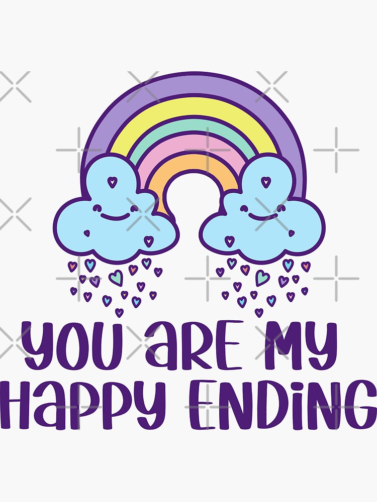 "You Are My Happy Ending " Sticker for Sale by Everythingafter | Redbubble