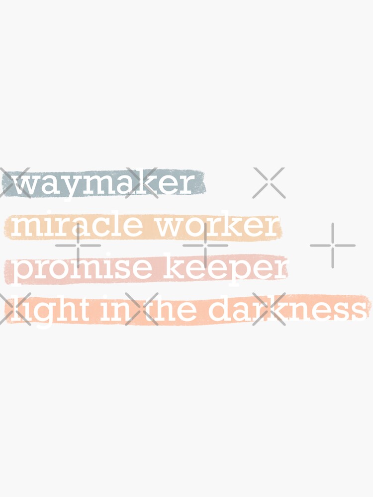 "waymaker " Sticker for Sale by makaistickers | Redbubble