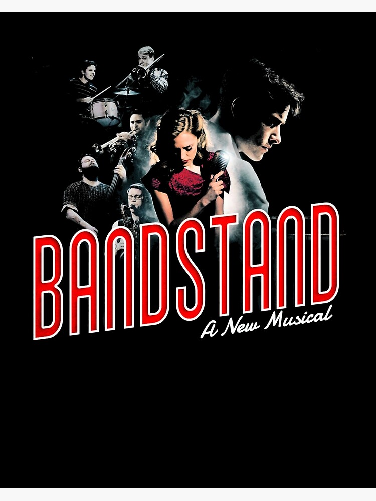 "Bandstand The Broadway Musical" Poster for Sale by POWUTRIE | Redbubble