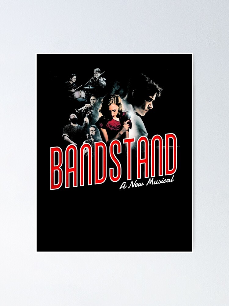 "Bandstand The Broadway Musical" Poster for Sale by POWUTRIE | Redbubble