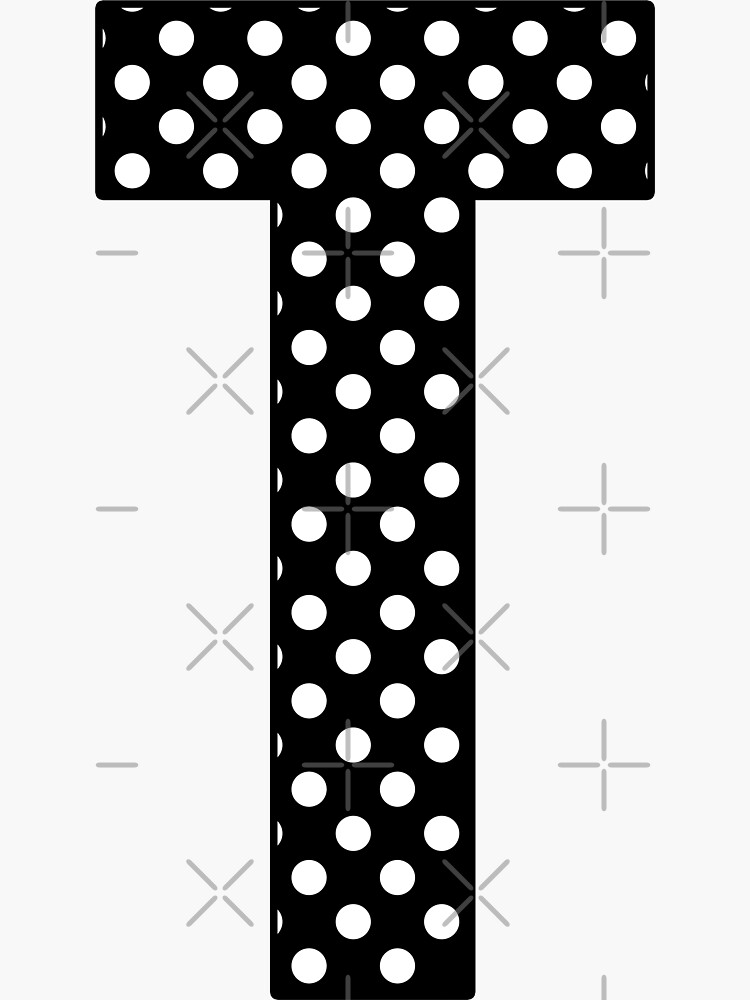 "The Letter T - Monogram in White Polka Dots on Black Pattern" Sticker ...