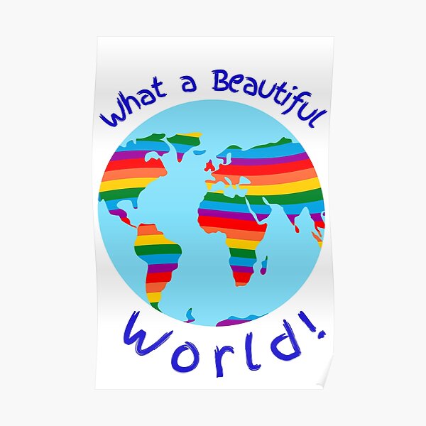 "What a Beautiful World" Poster for Sale by blm-bsc | Redbubble
