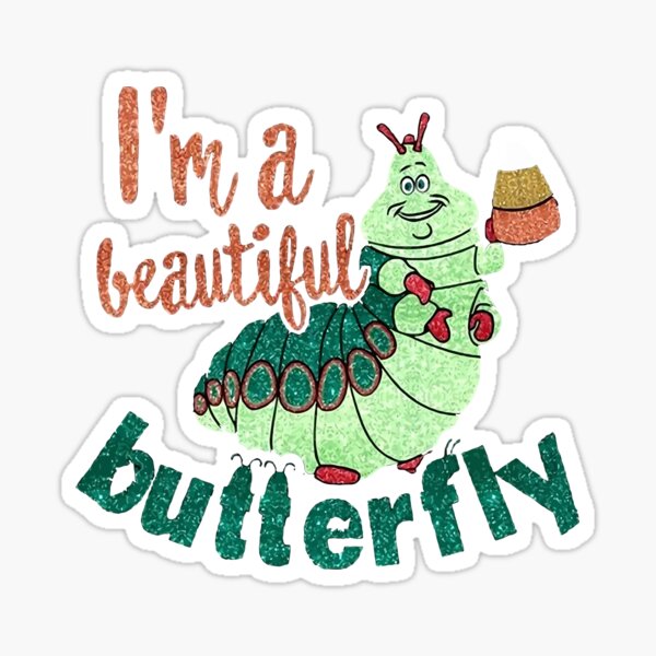 "I_m A Beautiful Butterfly - A Bug_s Life Inspired Magical Glitter ...