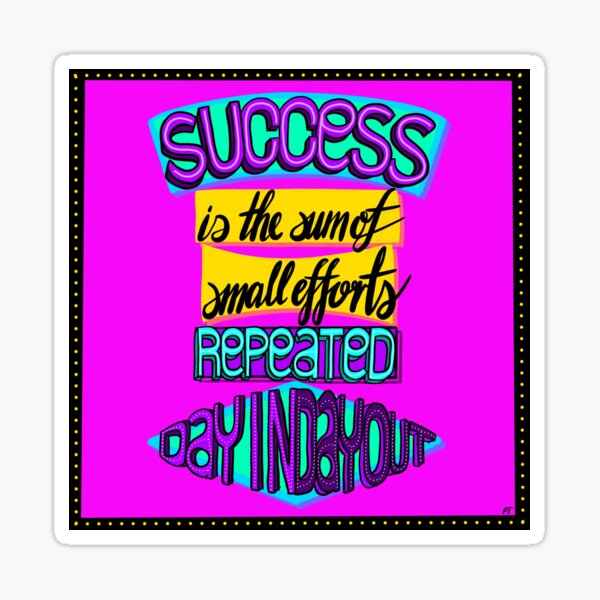 "Success is the some of small efforts repeated day in day out - Success ...