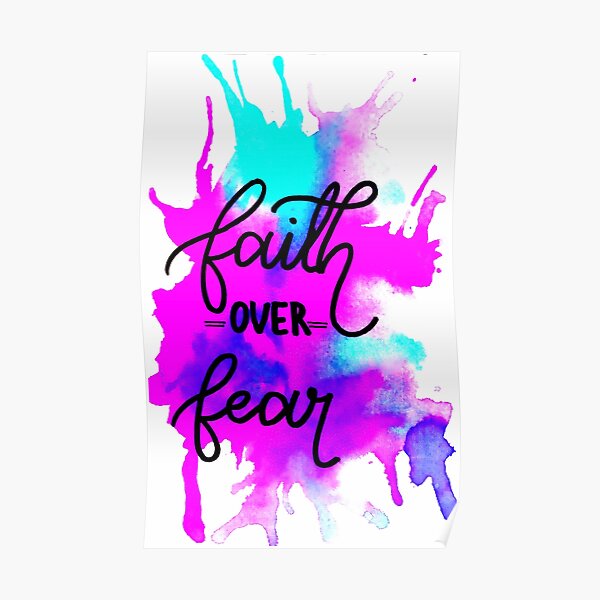 Faith Over Fear Blue Posters | Redbubble
