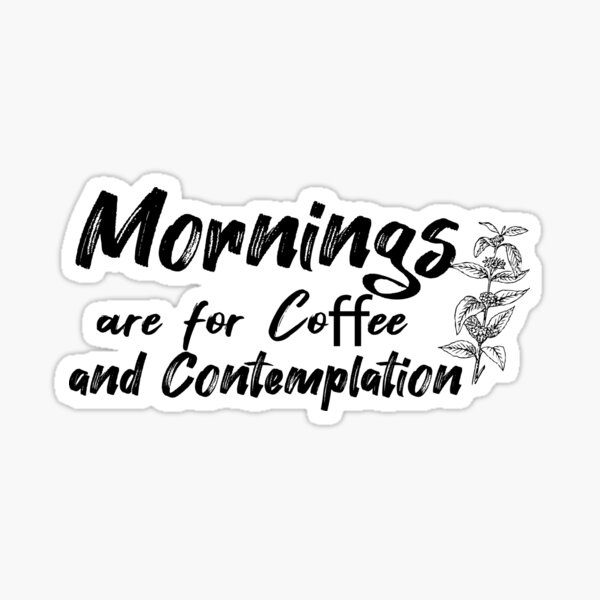 " Stranger Things: Mornings are for Coffee and Contemplation." Sticker ...