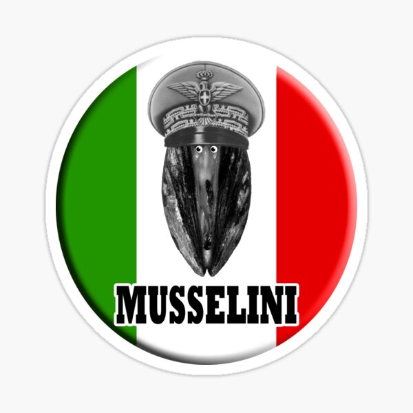 "MUSSELINI" Sticker for Sale by PistoLeroD | Redbubble