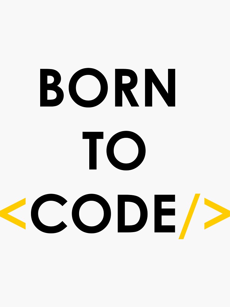 "Born To Code" Sticker by Perfectamenty | Redbubble