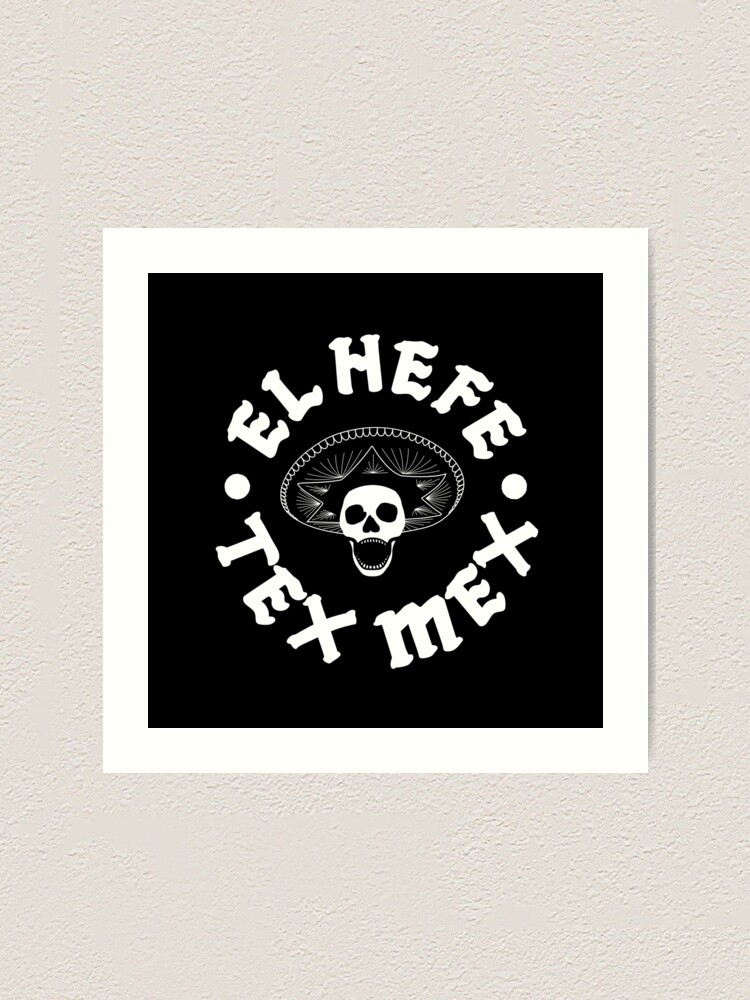 "El Hefe Logo" Art Print for Sale by 00niwalsh | Redbubble