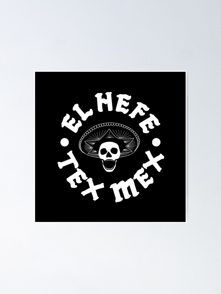 "El Hefe Logo" Poster for Sale by 00niwalsh | Redbubble