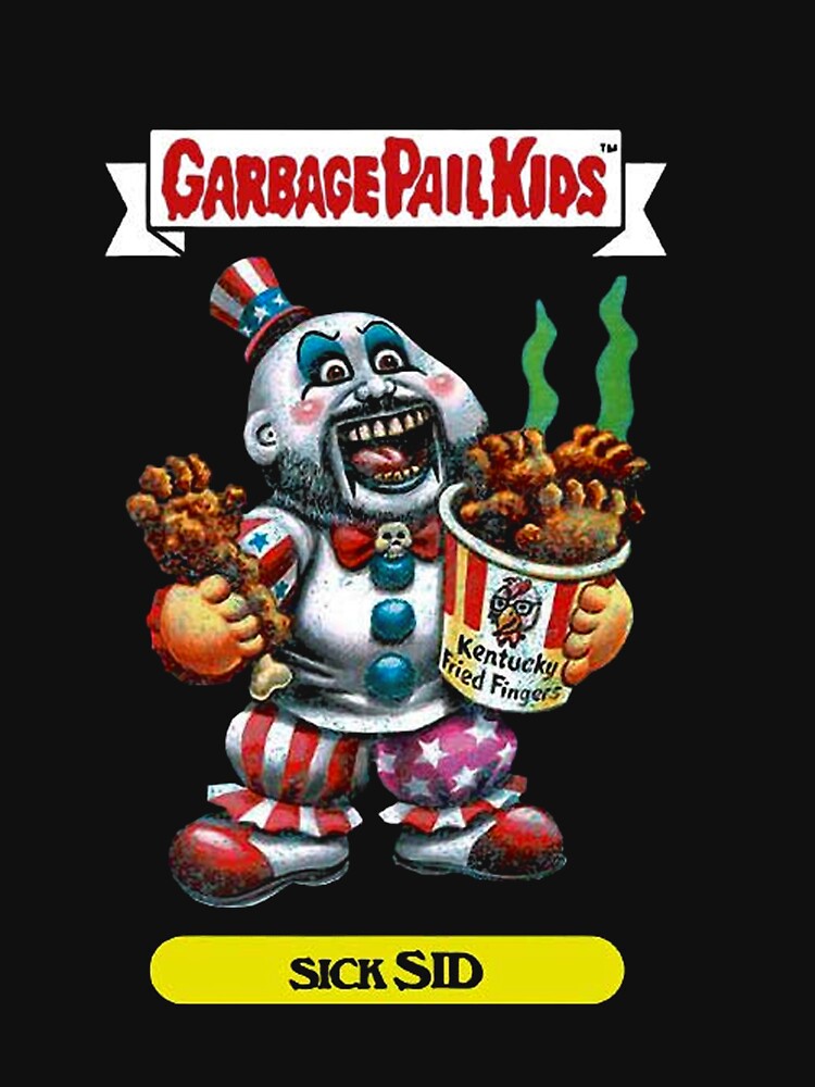 "Garbage Pail Kids Sick Sid Captain Spaulding Version" T-shirt for Sale ...