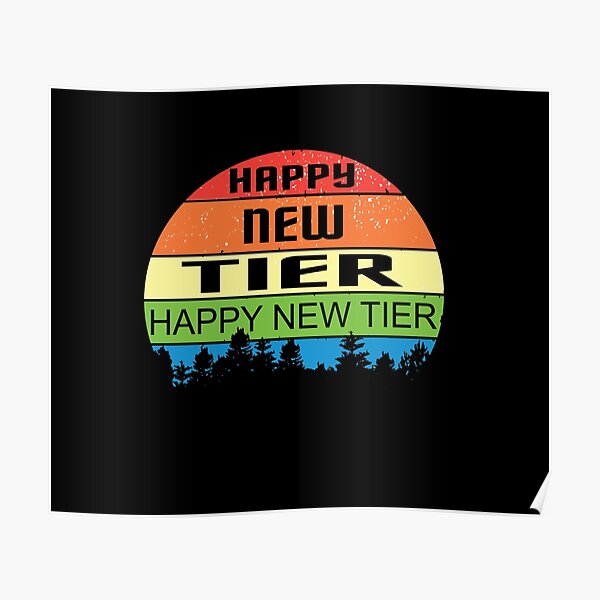 "Happy New Tier" Poster by BeckyJohne | Redbubble