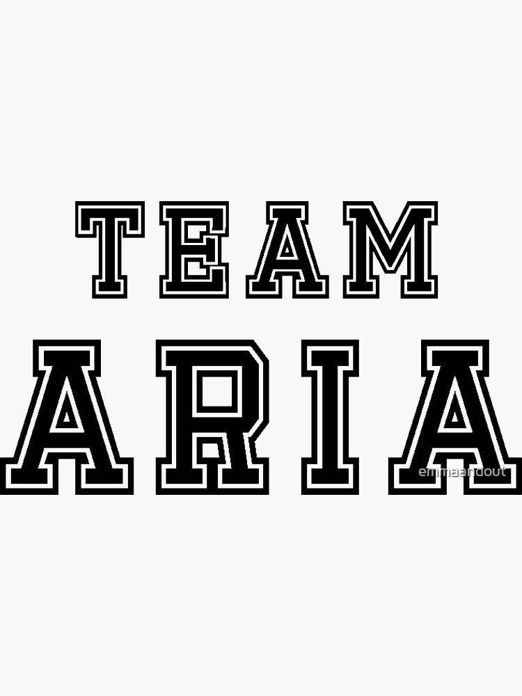 "Team Aria" Sticker for Sale by emmaandout | Redbubble