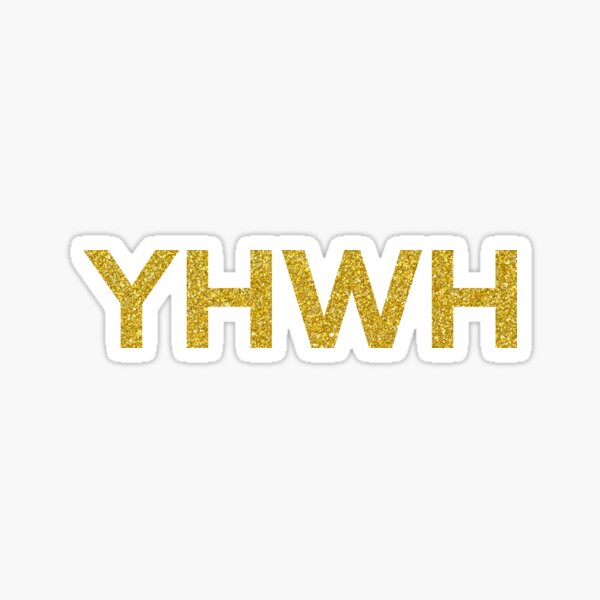 "YHWH - Gold" Sticker for Sale by GODFIRSTATTIRE | Redbubble