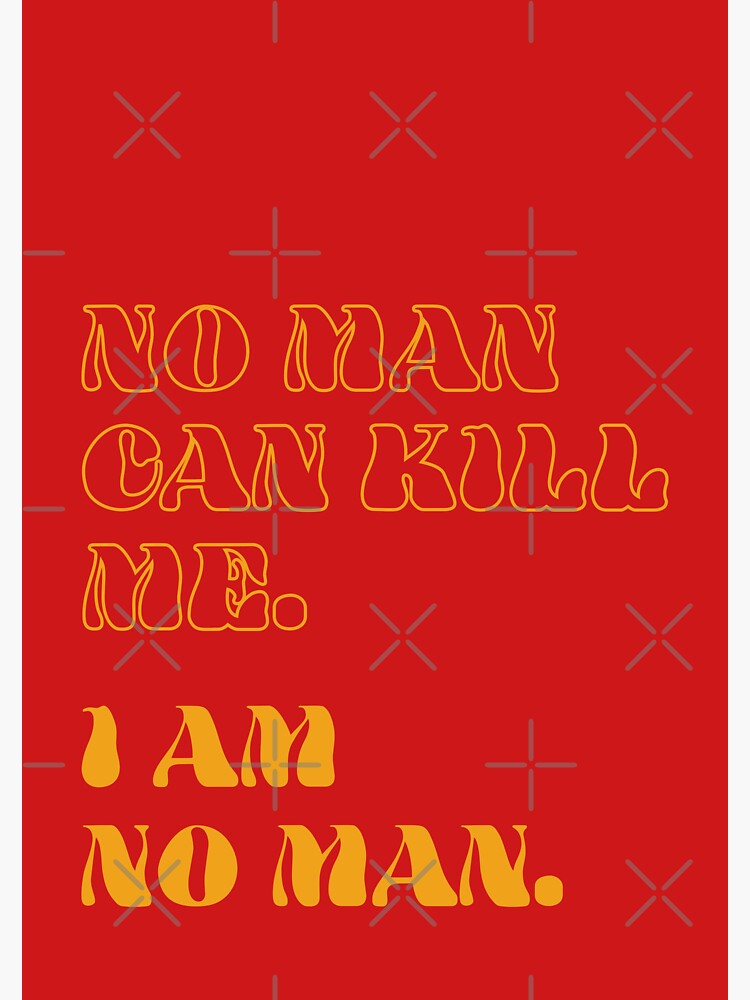 "I Am No Man" Sticker by EllinorPrints | Redbubble