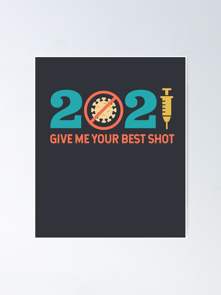 "Give Me Your Best Shot 2021 Vaccinated Pro Vaccination Vaccine Virus ...